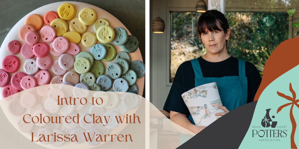 Intro to Coloured Clay with Larissa Warren - Gold Coast Potters Association